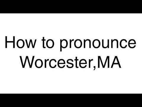 How to pronounce Worcester Massachusetts