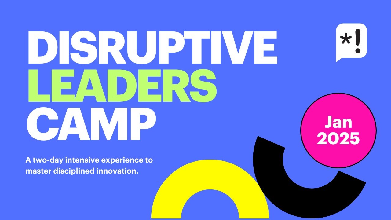 Disruptive Leaders Camp Recap | January 2025 Edition