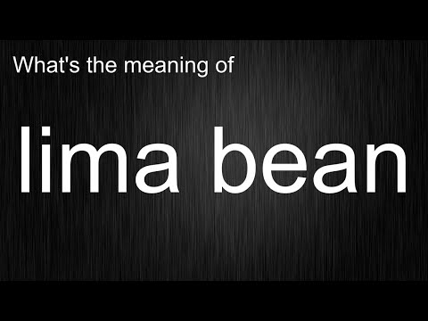 What's the meaning of lima bean?
