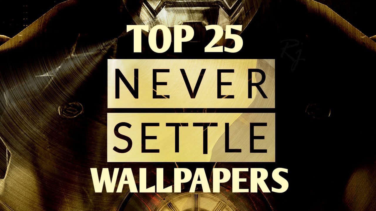 TOP 25 NEVER SETTLE WALLPAPERS | DOWNLOAD LINK |