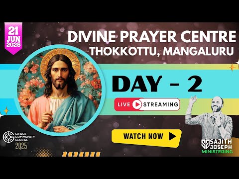 (1PETER 1:10-12) | DIVINE PRAYER CENTRE | THOKKOTTU | | DAY 2 | BR. SAJITH JOSEPH | 21 JUNE 2025