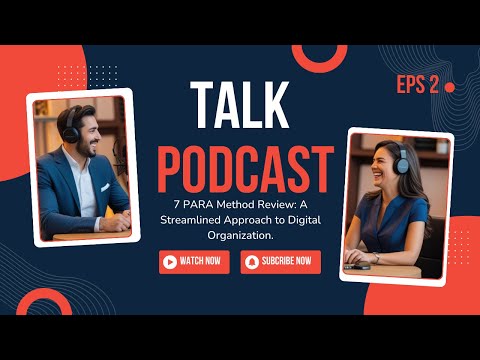 7 PARA Method Review: A Streamlined Approach to Digital Organization #podcast #talkshow