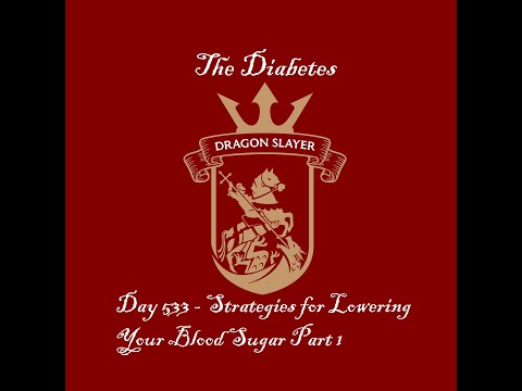 Day 533 - Strategies for Lowering Your Blood Sugar Part 1