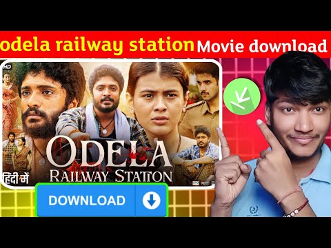 How To Download The Odela Railway Station Movie