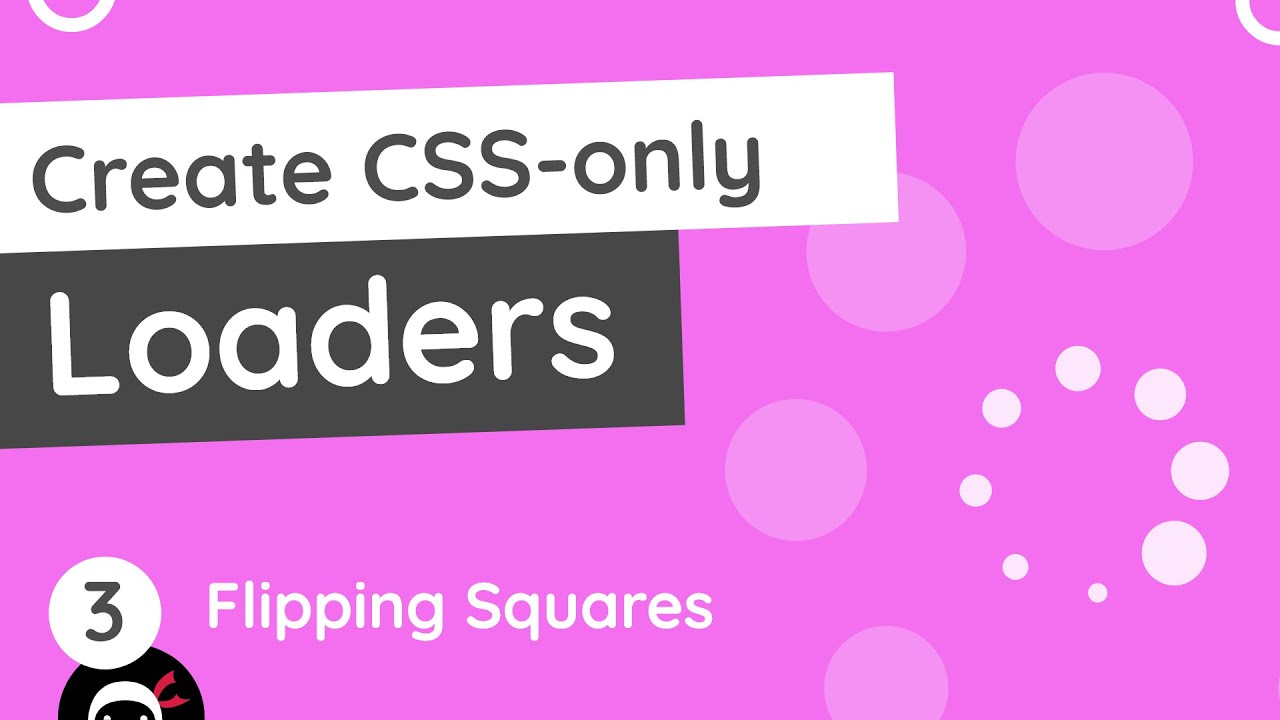CSS Loaders Tutorial #3 - Flipping Squares