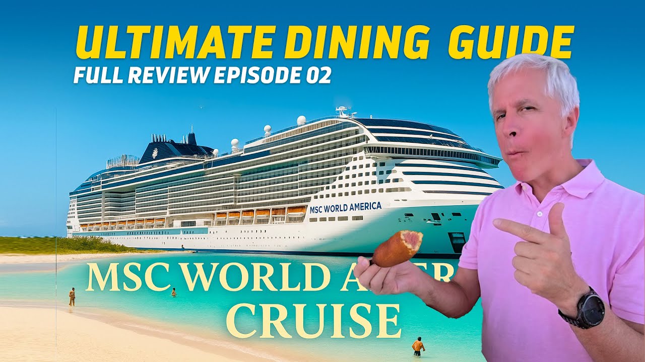 MSC World America Ultimate Dining Guide Ep02 | MSC World America review 2025