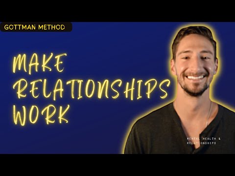 The 7 Principles for Making Marriage Work: Gottman Method for Improving Your Relationship