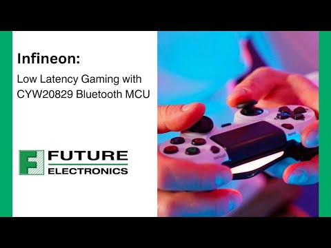 Infineon: Low Latency Gaming with CYW20829 Bluetooth MCU