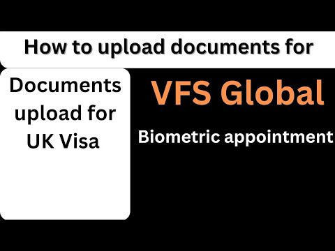 How to upload documents for VFS global biometric appointment /Upload documents for UK visa
