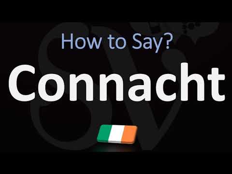 How to Pronounce Connacht? (CORRECTLY)