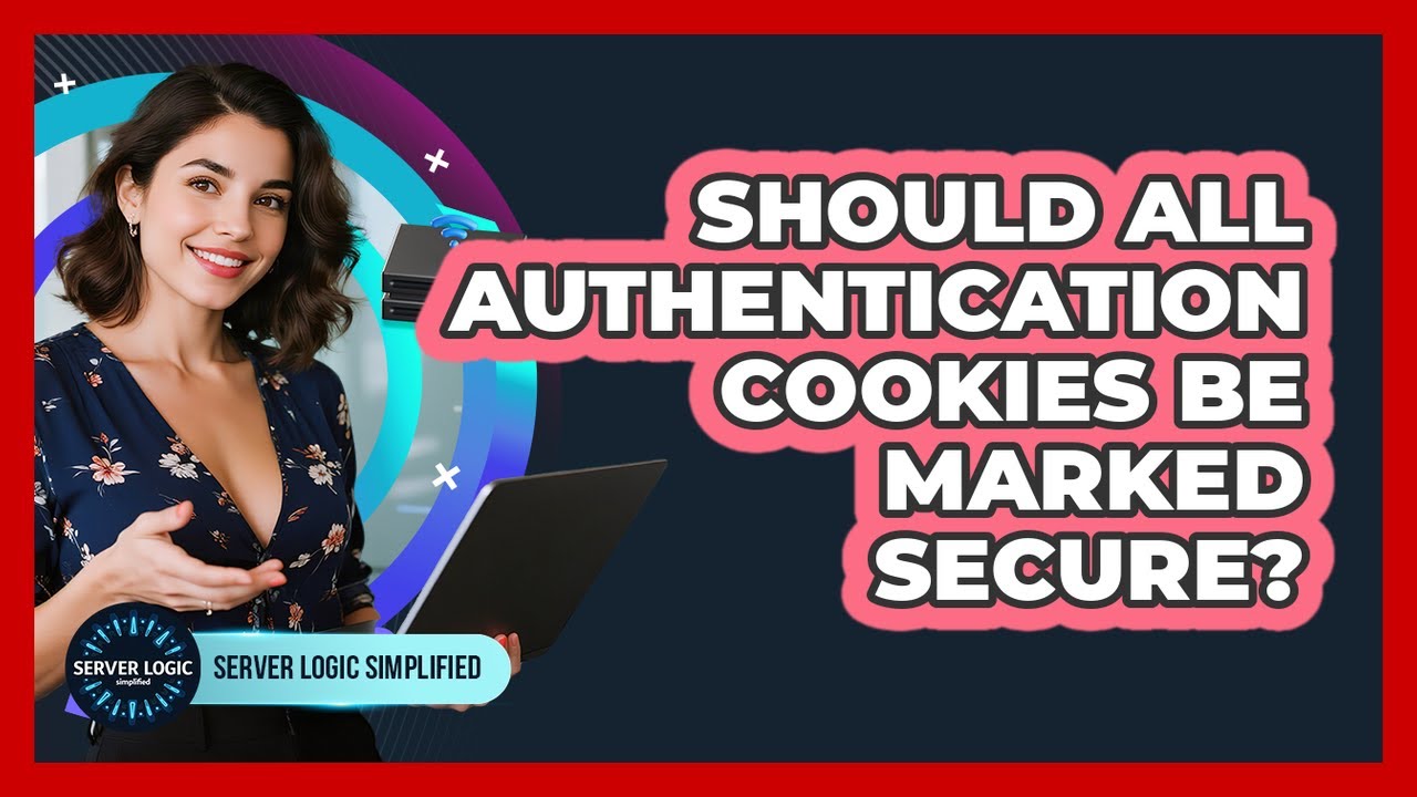 Should All Authentication Cookies Be Marked Secure?