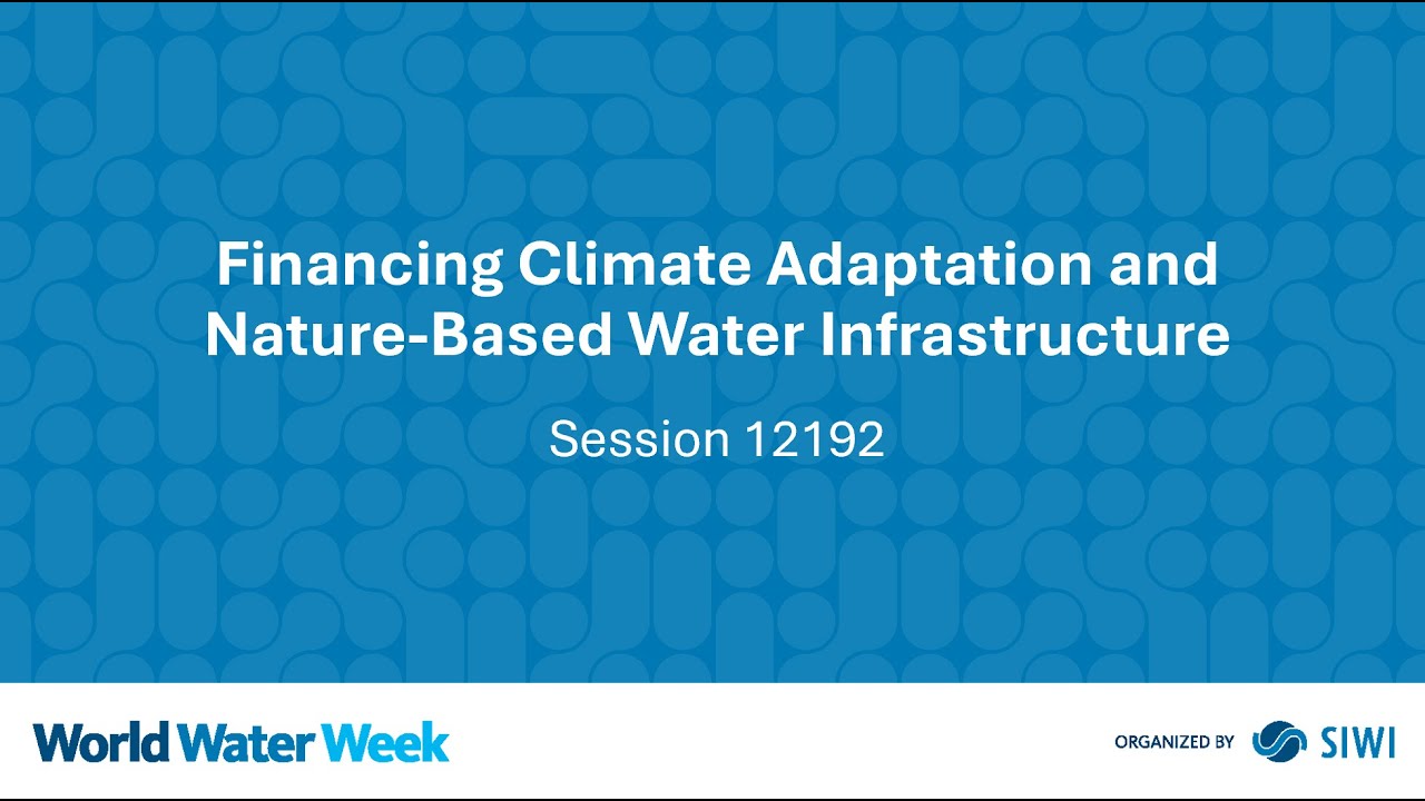 12192 Financing Climate Adaptation and Nature-Based Water Infrastructure