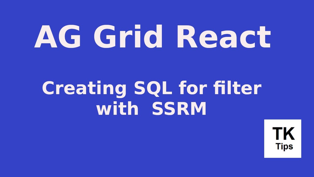 AG Grid Enterprise - React tutorial 9 : Creating filter where condition with  server side row model
