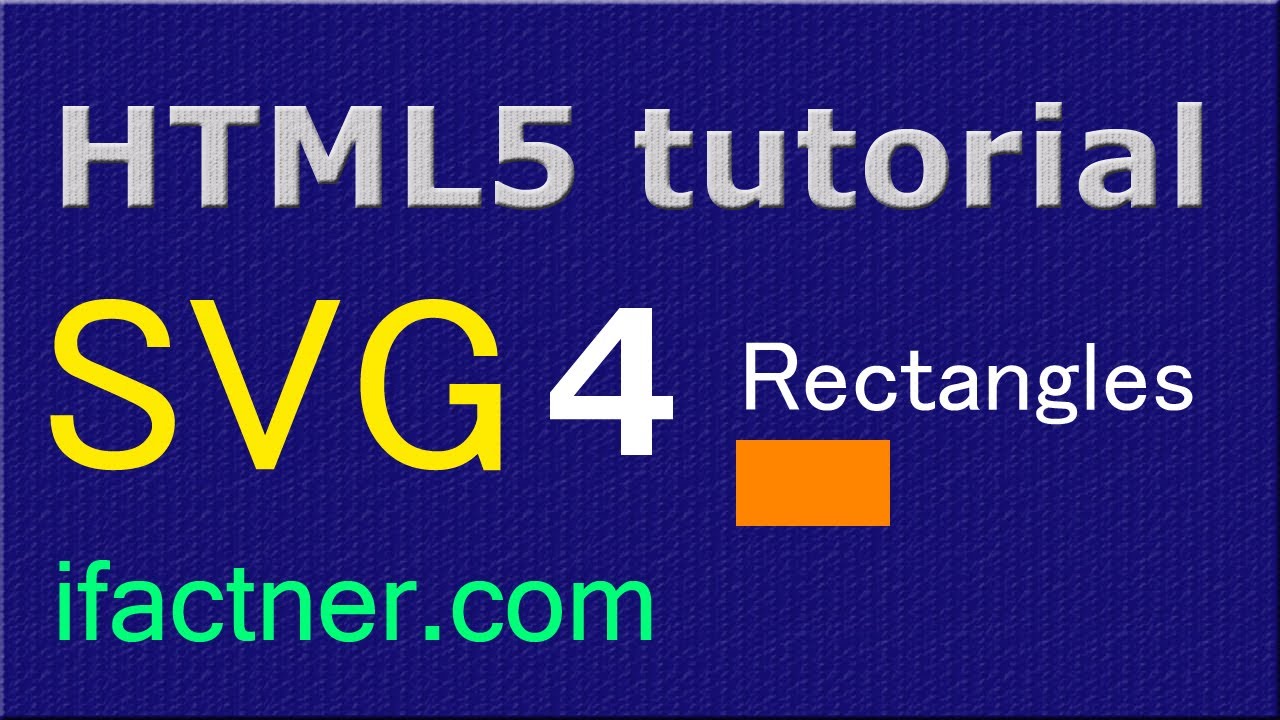 HTML5 SVG beginners tutorial Shapes drawing rectangle 4