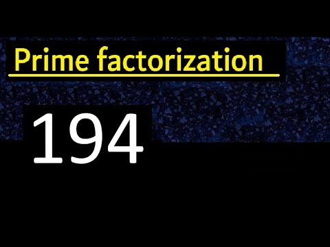 Prime factorization of 194 , How to find prime factors