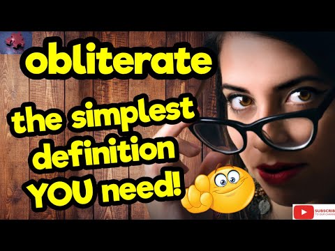 OBLITERATE. The simplest definition YOU need!! #tellsvidetionary™