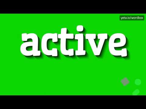 ACTIVE - HOW TO PRONOUNCE IT!?