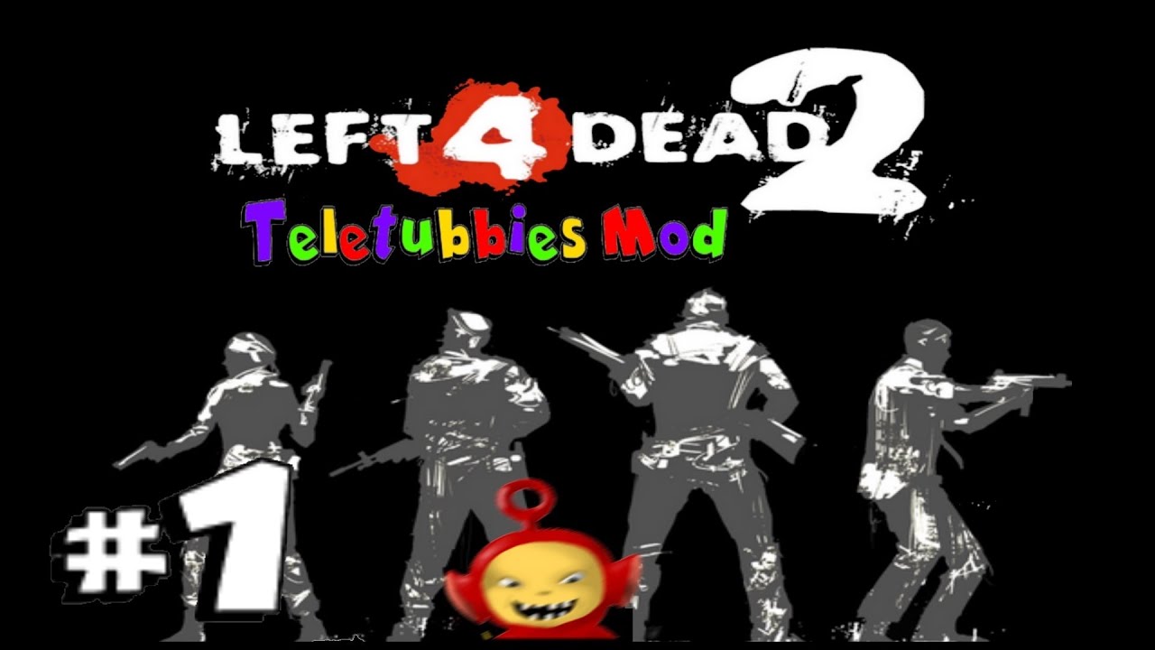 Left 4 dead 2 | Teletubbies Mod | Ep 1 - Eh-Oh!