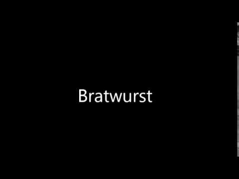 How to Pronounce Bratwurst