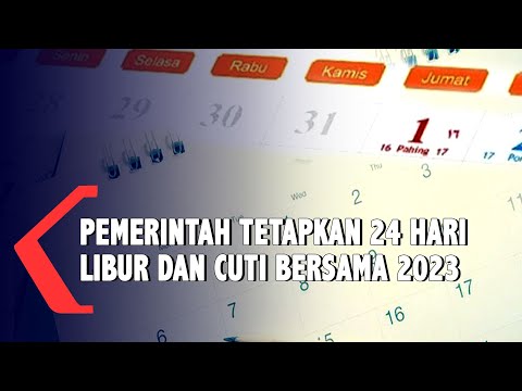 Catat! Pemerintah Tetapkan 24 Hari Libur dan Cuti Bersama 2023