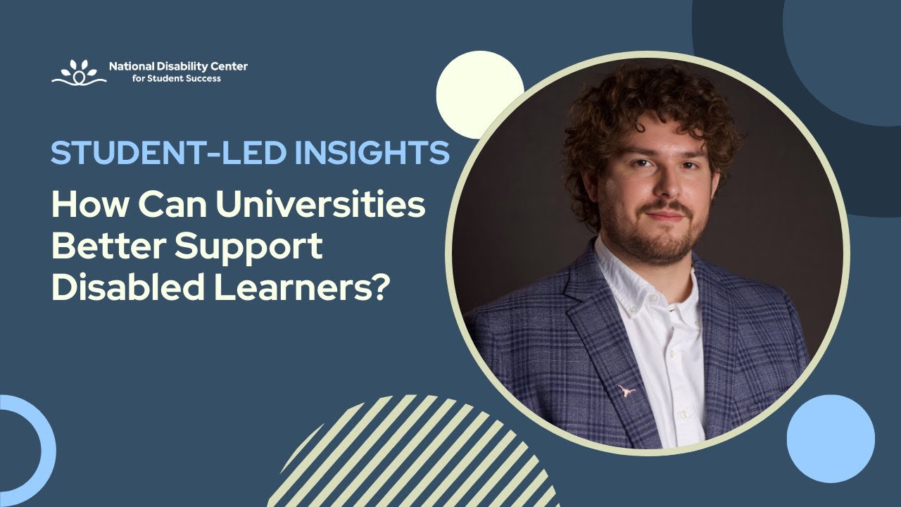 Student-Led Insights: How Universities Can Better Support Disabled Learners