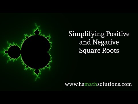 Simplifying Positive and Negative Square Roots