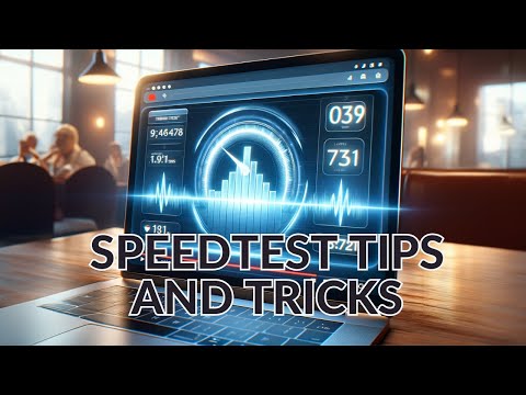 Understanding Your Internet Speed: Test and Tips for a better SpeedTest