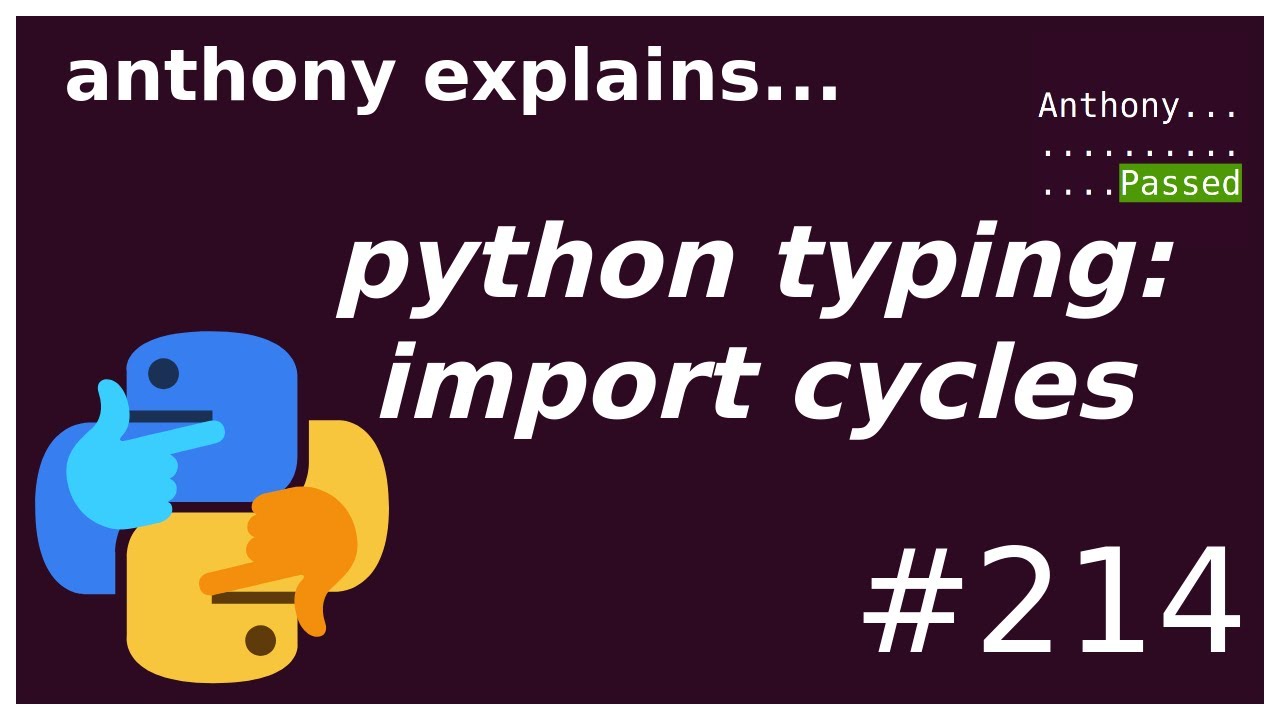 typing: dealing with import cycles (beginner - intermediate) anthony explains #214