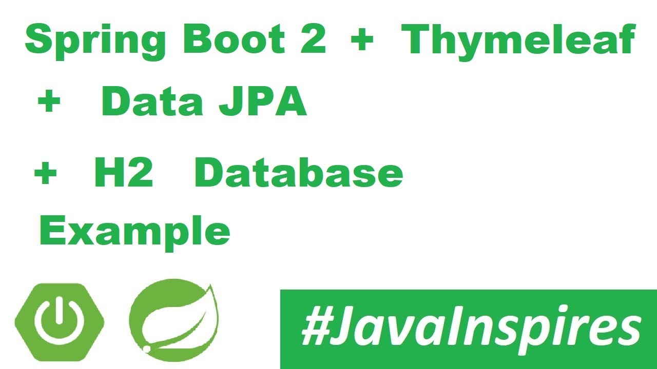 Spring Boot 2 + Spring Web + Thymeleaf + Spring Data JPA + H2 Database Example | @JavaInspires