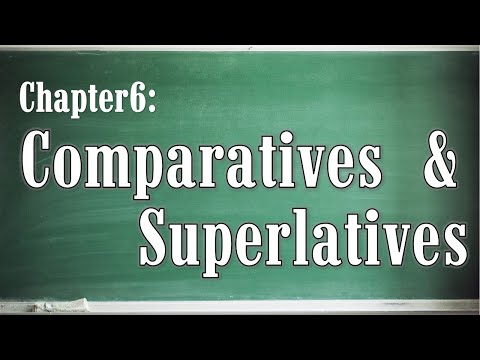 Chapter 6 Comparative and Superlative | Grammar Lessons and Exercises