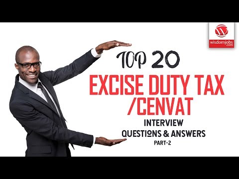 Excise Duty Tax / CENVAT Interview Questions and Answers 2019 Part-2 | Excise Duty Tax / CENVAT