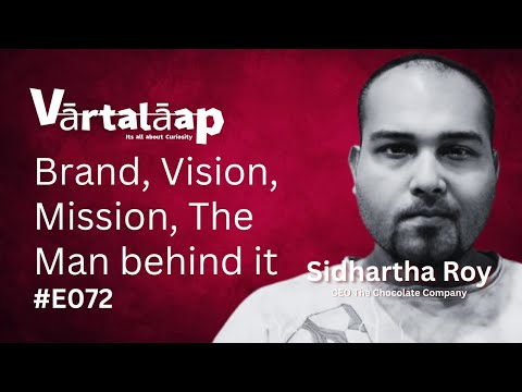 "The Chocolate Company" Brand, Vision, Mission, The Man behind it all | Vārtalāap E072