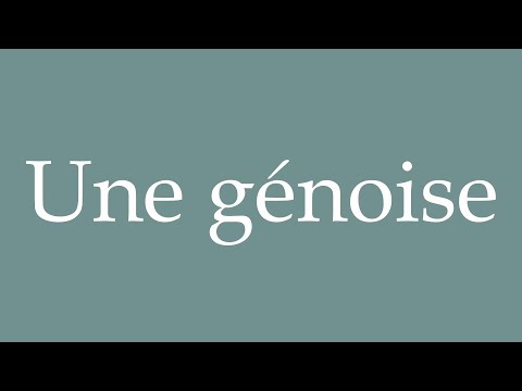 How to Pronounce ''Une génoise'' (A sponge cake) Correctly in French