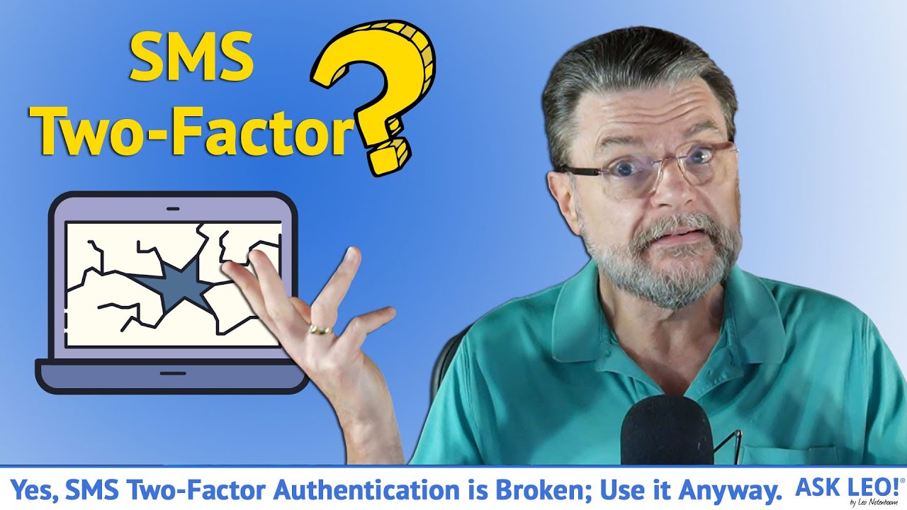 Yes, SMS Two Factor Authentication is Broken; Use it Anyway