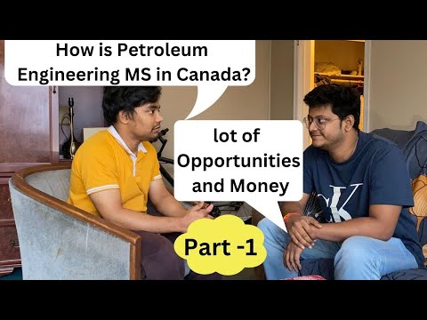 Petroleum Engineering MS in Canada | Part -1 | Future Scope | Jobs | demand in Canada