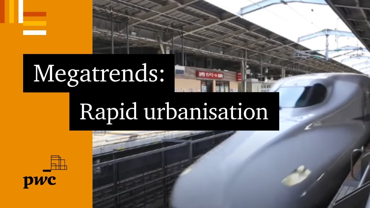 Megatrends - Rapid urbanisation