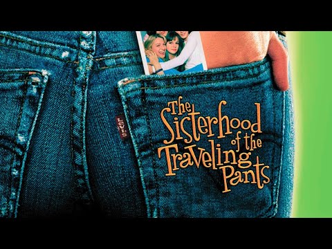 The Sisterhood of the Traveling Pants (2005) Movie: Teen Friendship and Adventure Full Movie Review