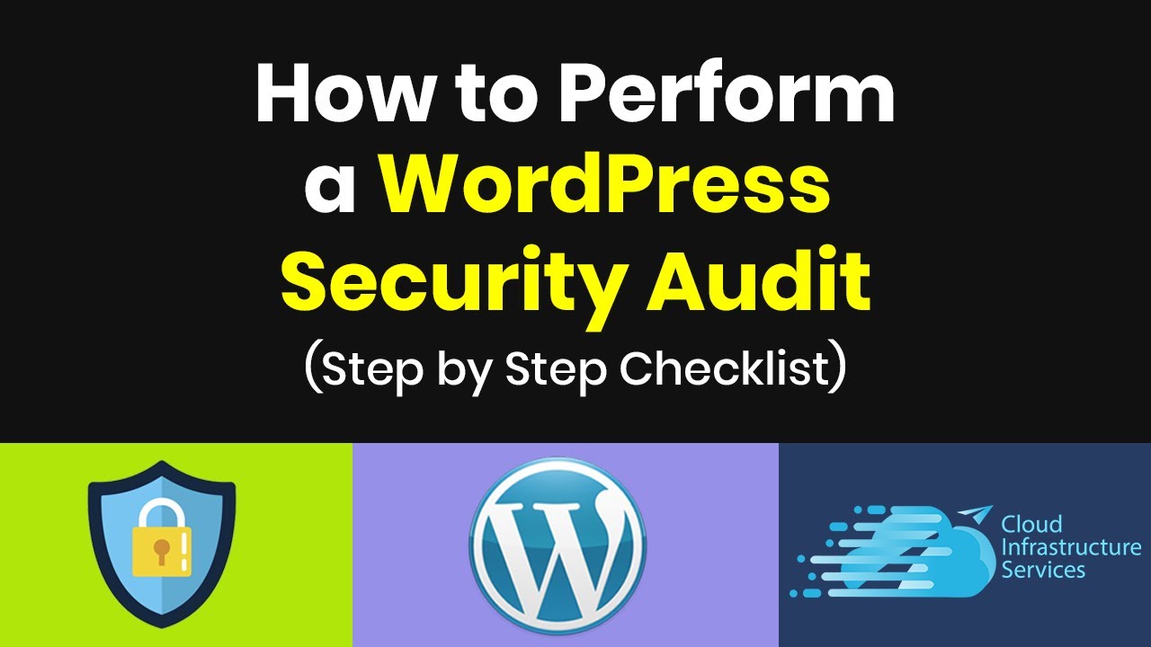 How to Perform a WordPress Security Audit (Step by Step Checklist)