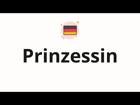 How to pronounce Prinzessin