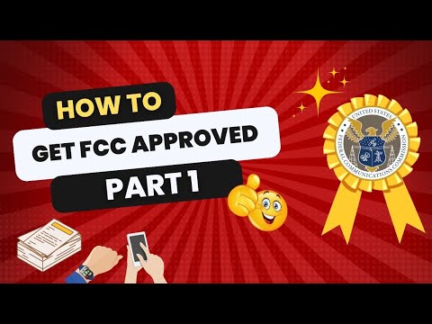 How to Get FCC Approval? (PART 1/2)