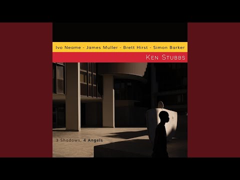 KEN STUBBS - 4 Angels (feat. Ivo Neame, Simon Barker, James Muller ...