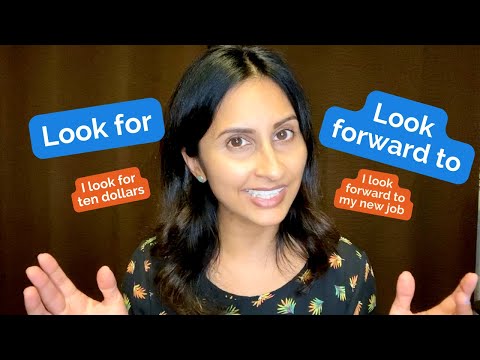 LOOK FOR vs. LOOK FORWARD TO | Learn the difference | Understand how to use with nouns and verbs