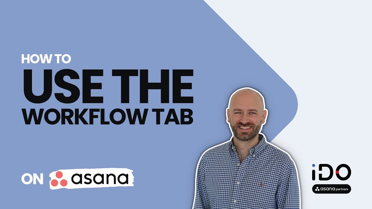 How to use the Workflow Tab on Asana ?