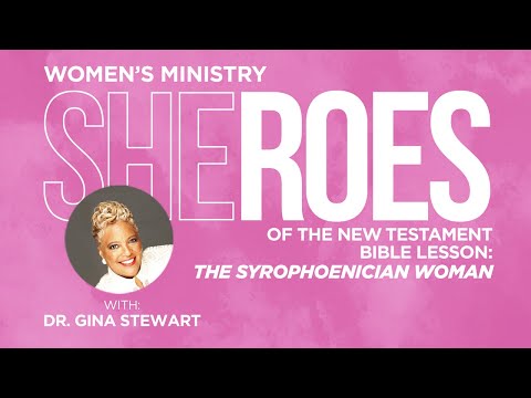 Can you say Syrophoenician?! with Dr. Gina Stewart // Sheroes of The New Testament