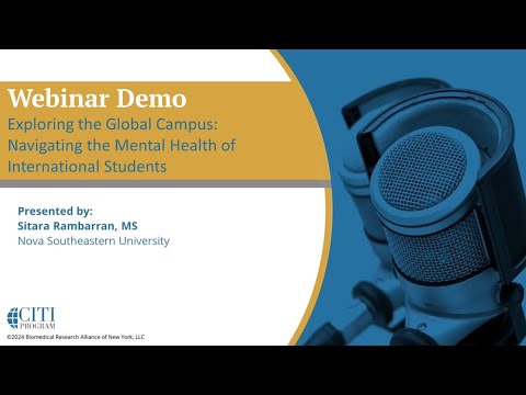 CITI Program Webinar Demo - Navigating the Mental Health of International Students