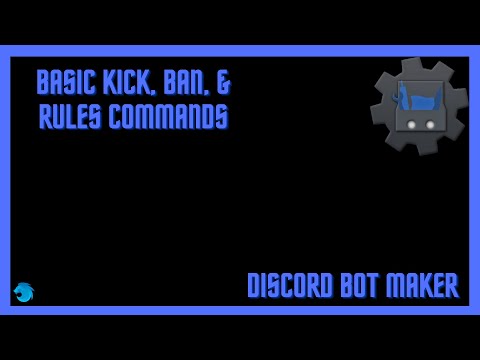 How to setup a basic kick, ban, and rules command. - Discord Bot Maker #1