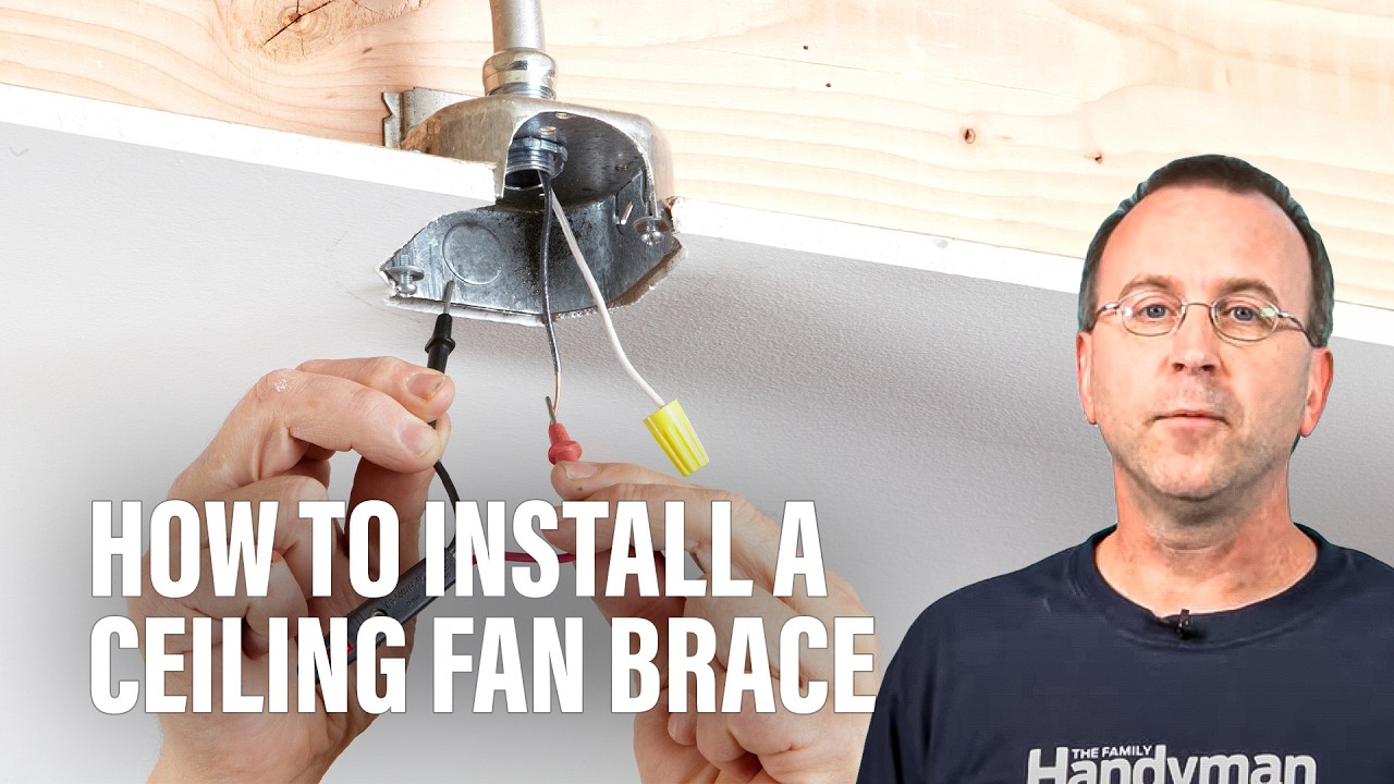 How to Install a Ceiling Fan Brace