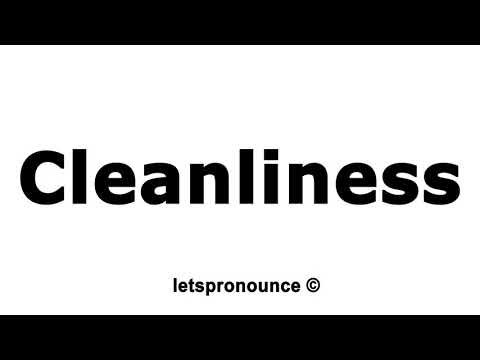 How to Pronounce Cleanliness