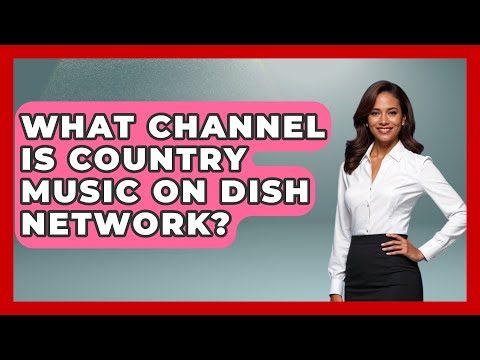 What Channel Is Country Music On Dish Network? - Country Music Chronicles