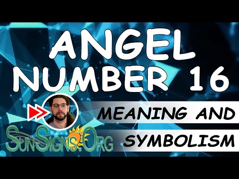 Angel Number 16 Meaning And Symbolism - SunSigns.Org